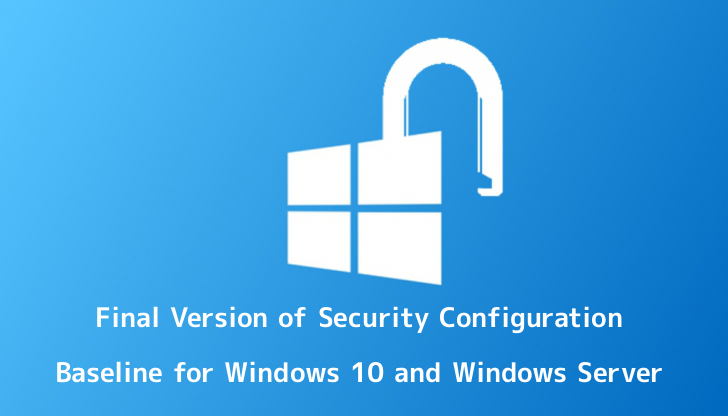 Security Configuration Baseline for Windows 10 & Windows Server