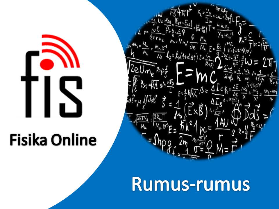 28 Rumus Fisika dari Materi Fisika Lengkap dan Mudah Diingat