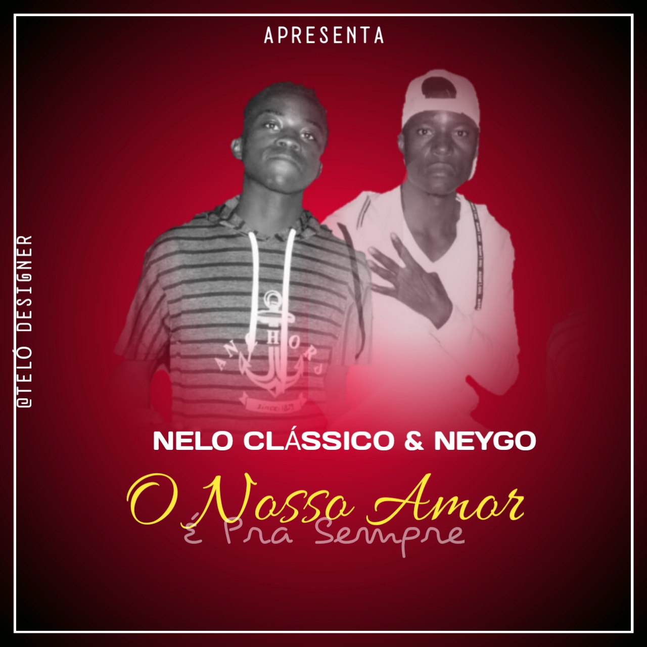 Nelo Clássico & Neygo - O nosso amor é para sempre •2020 | DOWNLOAD MP3 ...