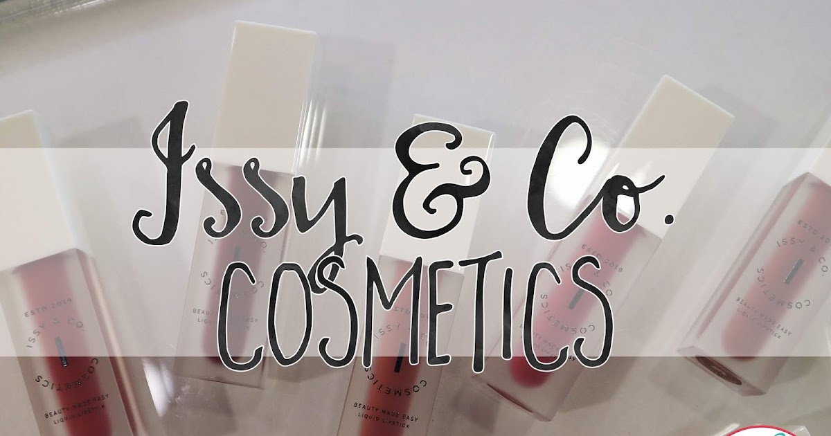 Issy & Co. Cosmetics: Beauty Made Easy | Bettina Bacani