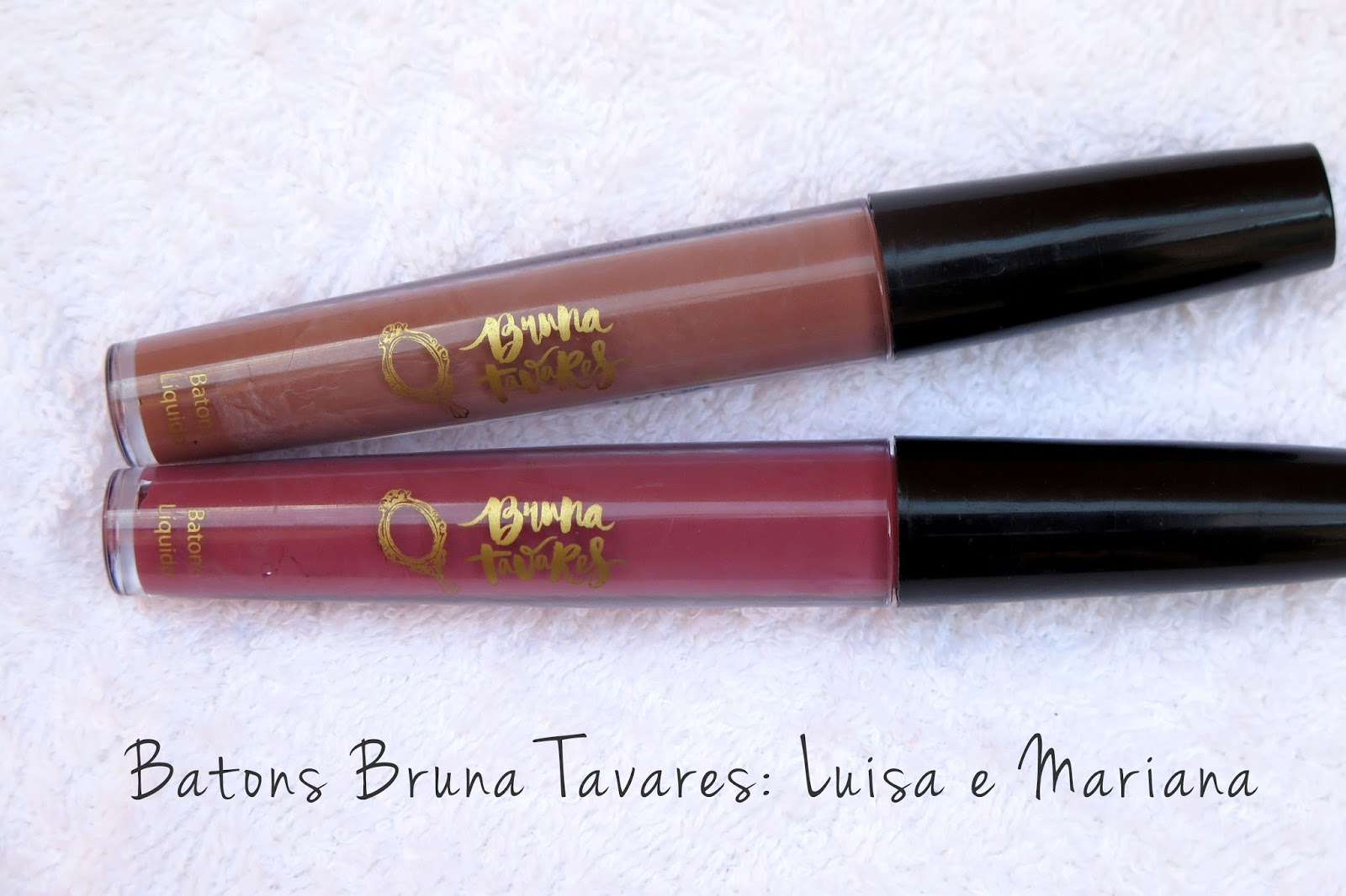 Batons Líquidos Mate Mariana e Luísa | Linha Bruna Tavares | Amostra em ...