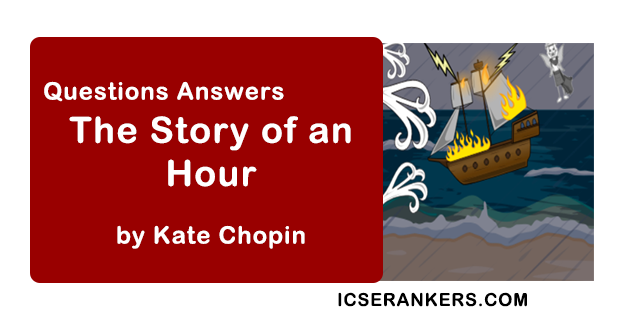 Questions Answers From The Story Of An Hour By Kate Chopin Questions Answers From The Story Of An Hour By Kate Chopin