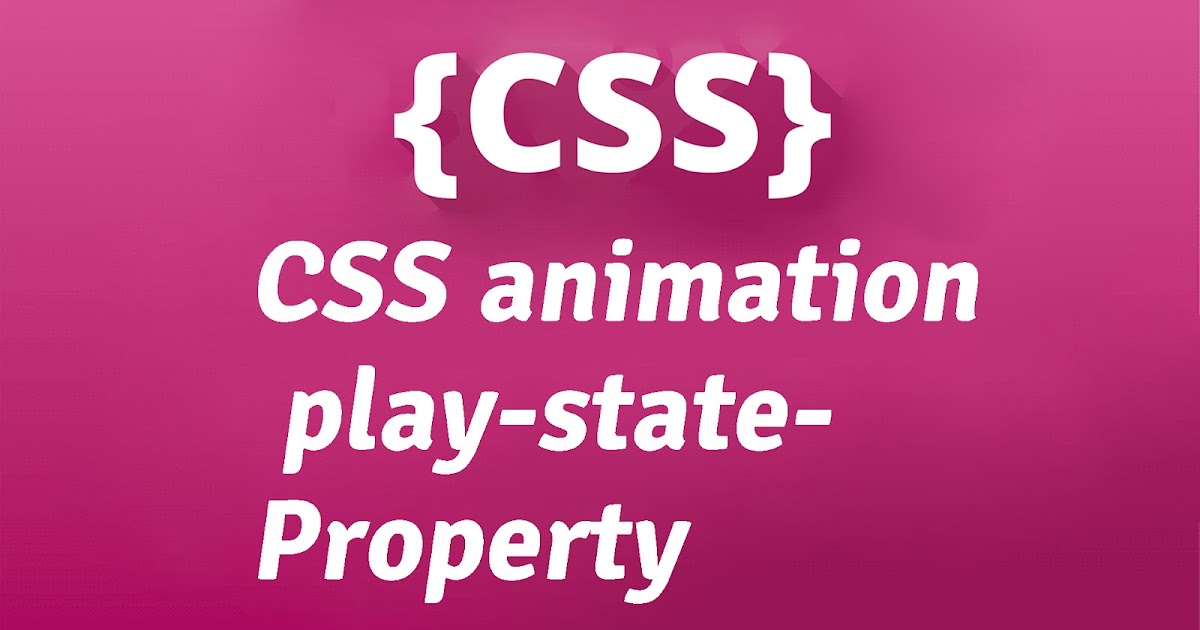CSS animation-play-state Property