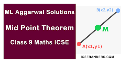 Chapter 11 Mid Point Theorem ML Aggarwal ICSE Solutions for Class 9 Maths