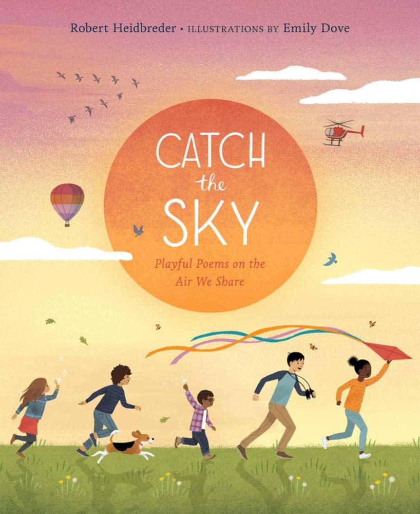 What is Bridget Reading?: Catch the Sky: Playful Poems on the Air We ...