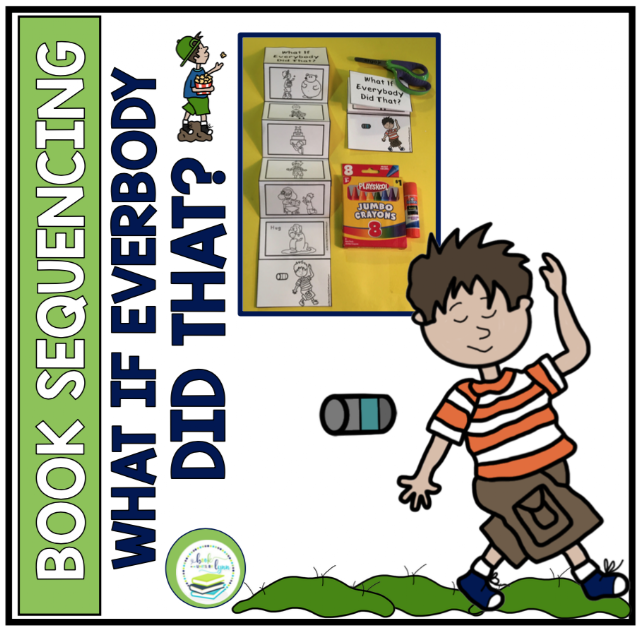 WHAT IF EVERYBODY DID THAT? SEQUENCING CRAFT ~ Book Units by Lynn