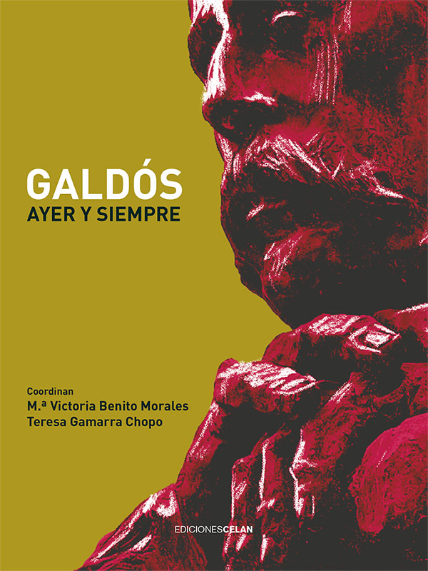 El hacedor de sueños: Galdós, ayer y siempre