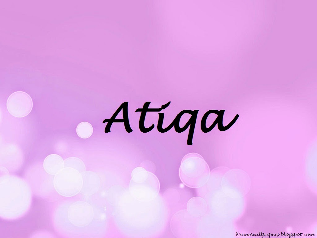 Atiq Name Wallpapers Atiqa ~ Name Wallpaper Urdu Name Meaning Name ...