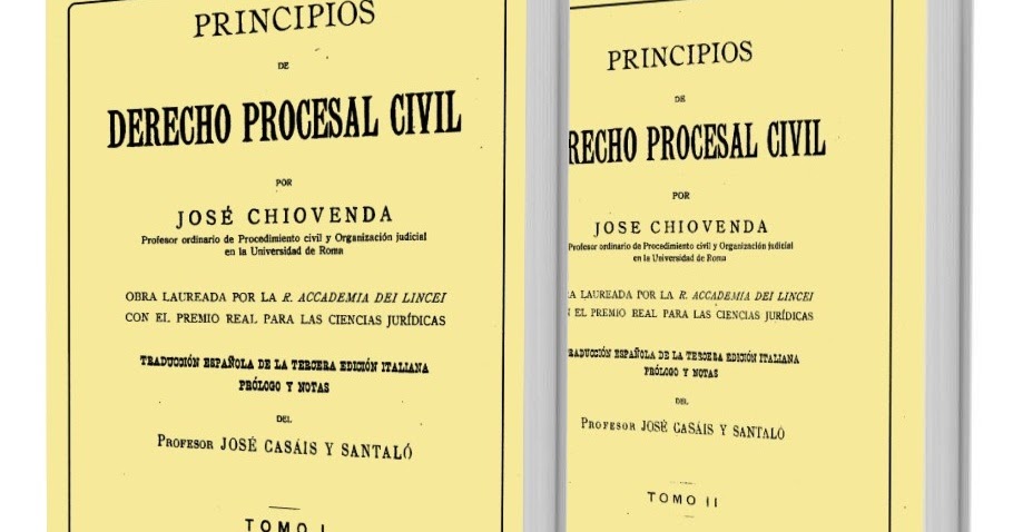 Andrés Eduardo Cusi Arredondo: PRINCIPIOS DE DERECHO PROCESAL CIVIL [2 TOMOS] - GIUSEPPE CHIOVENDA