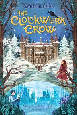 Charlotte's Library: The Clockwork Crow, by Catherine Fisher