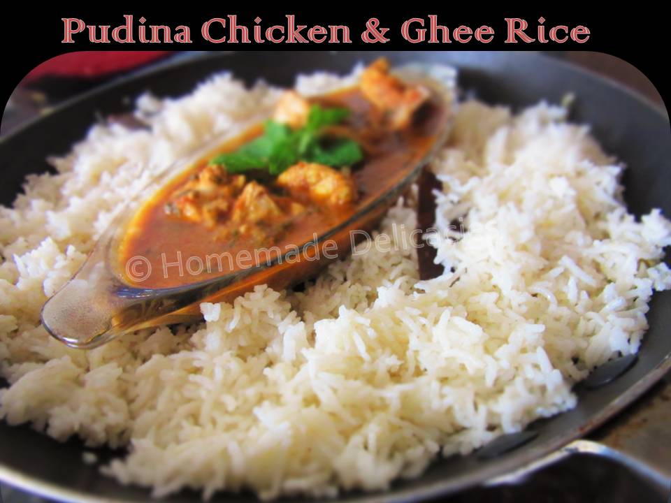 Homemade Delicacies: Pudina Chicken(Mint chicken) & Ghee Rice