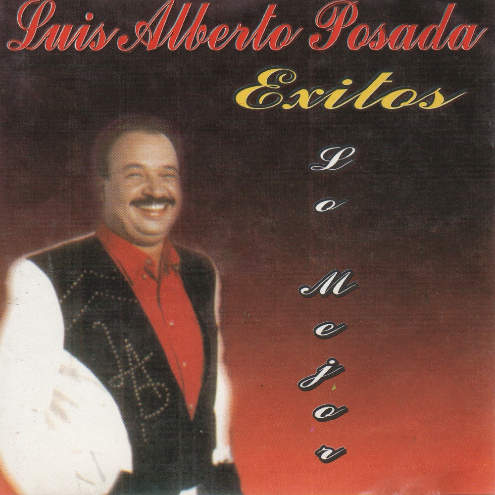 EXITOS - LUIS ALBERTO POSADA (2001) (MP3 320 KBPS FULL)