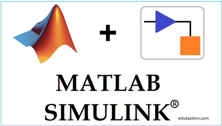 Cara Menggunakan Simulink MATLAB Serta Contoh Program Simulink - EDUKASIKINI.COM