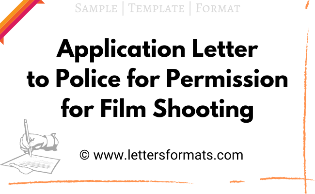 Application Letter to Police for Permission for Film Shooting