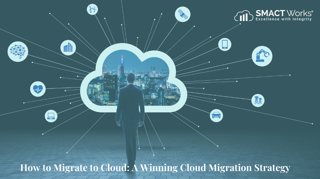 A Successful Cloud Migration Strategy to Adopt Cloud Models
