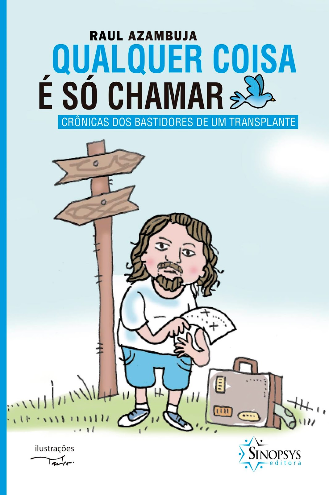 Livro “Qualquer coisa é só chamar” aborda com humor as situações ...
