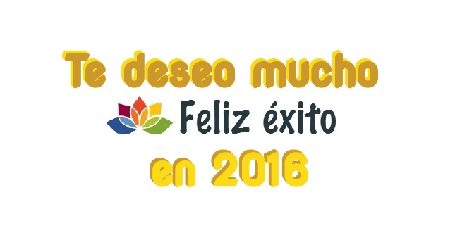 Feliz éxito: Te deseo mucho Feliz éxito en 2016