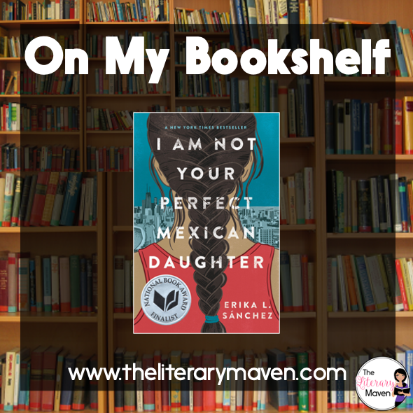 On My Bookshelf: I Am Not Your Perfect Mexican Daughter by Erika L ...