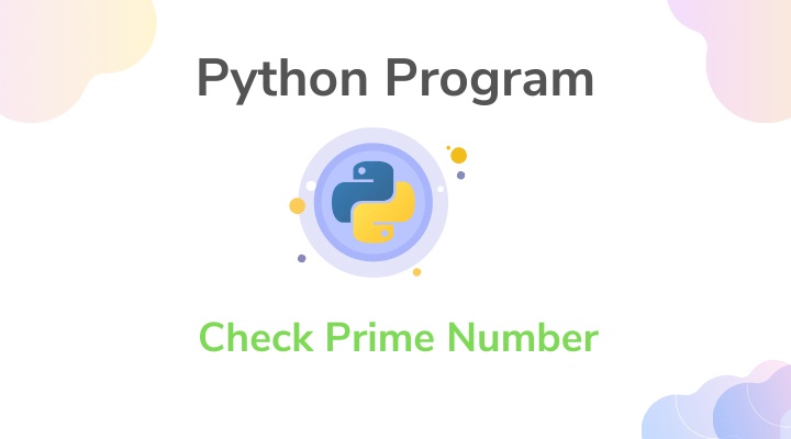 Python program to check given number is prime number or not.