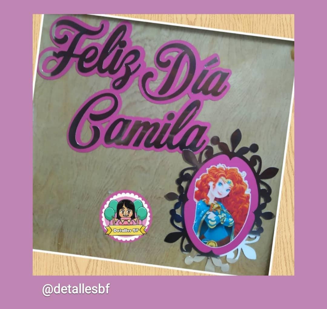 Topper Doble Capa con Metalizado Feliz Día Camila Princesa Valiente ...