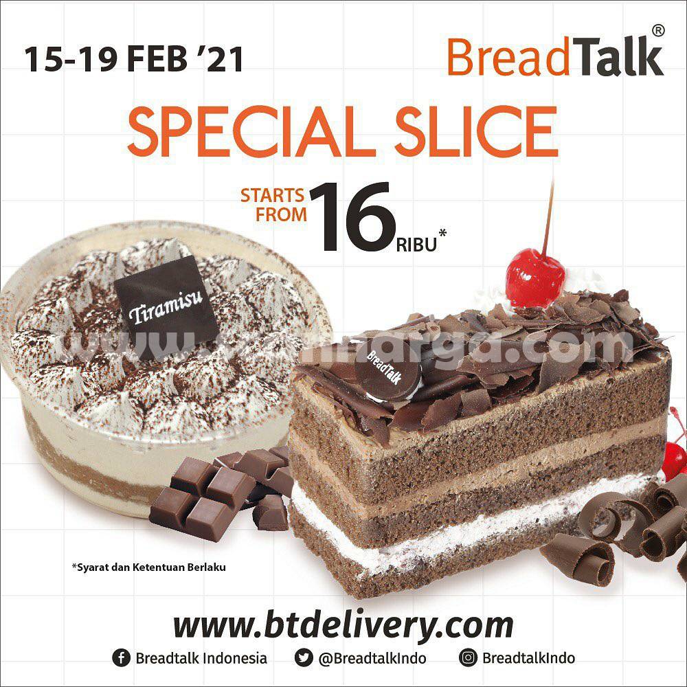 BREADTALK Promo SPECIAL SLICE CAKE! harga mulai dari Rp 16.000 | scanharga