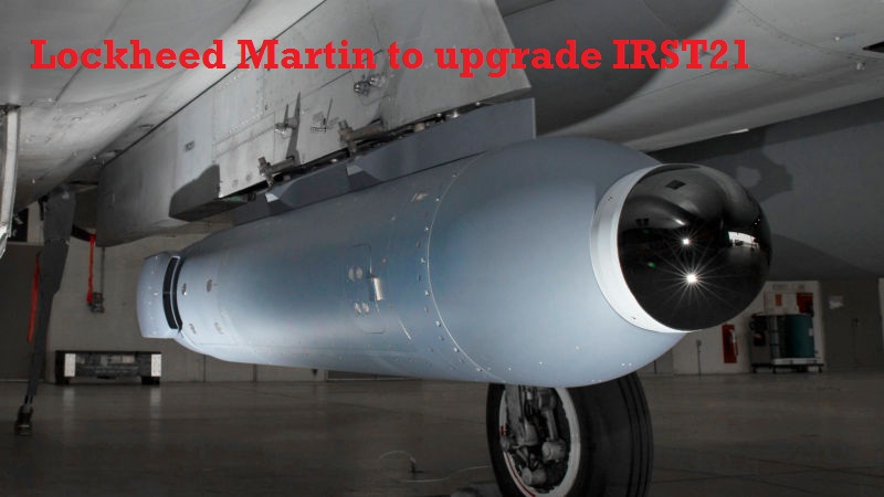 36Left: Lockheed Martin to upgrade IRST21 36Left: Lockheed Martin to upgrade IRST21