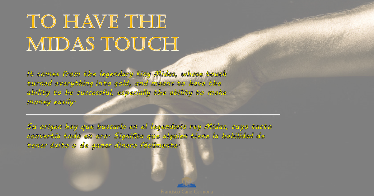 Estantes en el aula: Idioms (CVIII): "To have the Midas touch"