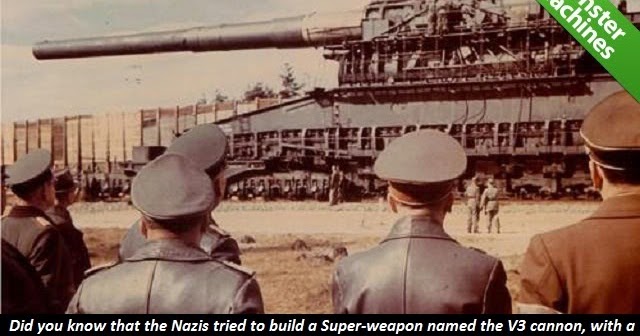 Did you know that the Nazis tried to build a Super-weapon named the V3 ...