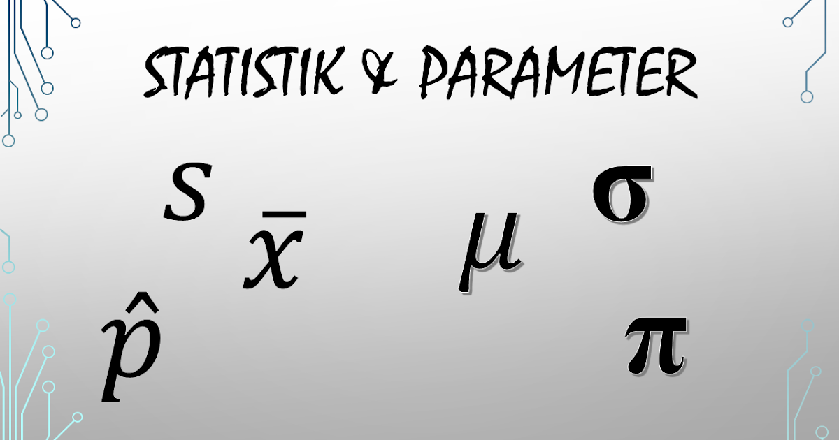 Statistik dan Parameter ~ Dunia Statistik