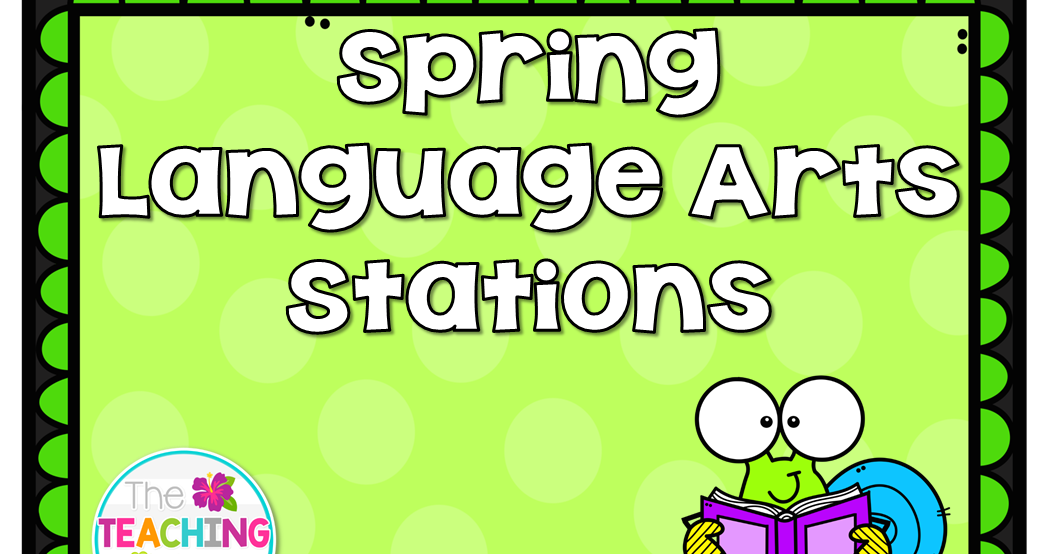 *The Teaching Oasis*: Spring Language Arts Stations