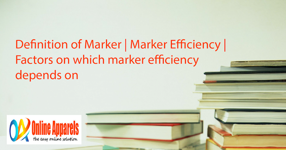 Definition of Marker | Marker Efficiency | Factors on which marker ...