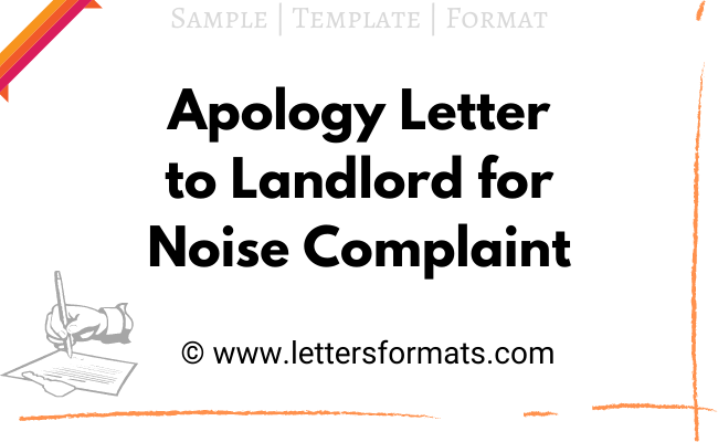 Apology Letter to Landlord for Noise Complaint (Sample)