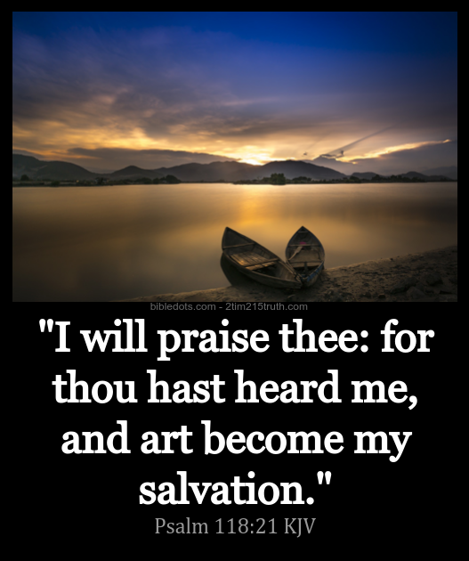 2 Timothy 2 15 Truth Verse Of The Day Psalm 118 21 KJV 2-timothy-2-15-truth-verse-of-the-day-psalm-118-21-kjv