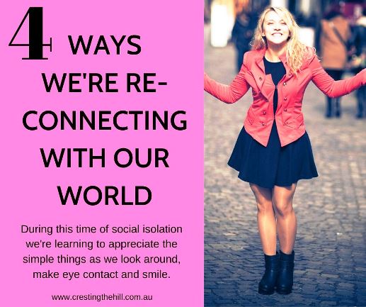 4 SIMPLE WAYS WE'RE RE-CONNECTING WITH OUR WORLD - Cresting The Hill