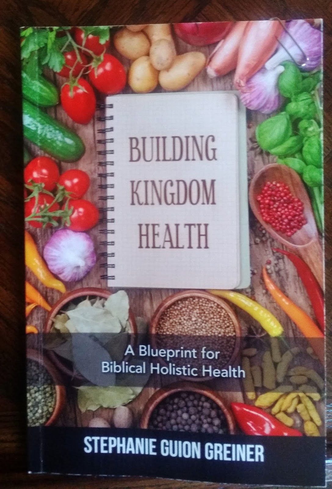 Green Grandma: Review and Giveaway of BUILDING KINGDOM HEALTH: A ...