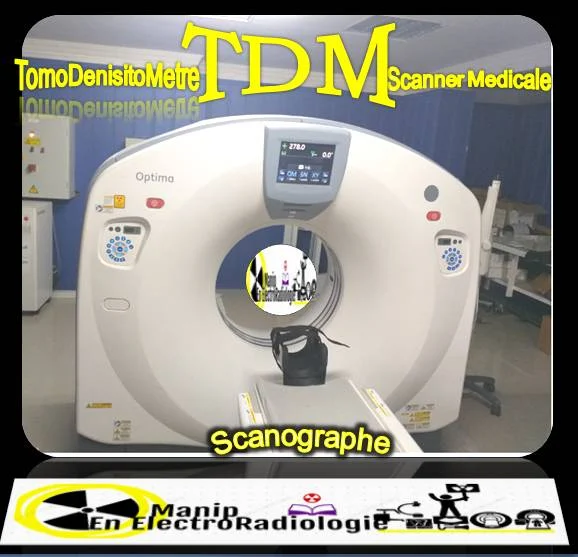 TDM TOMODENSITOMETRIE ET SCANNER