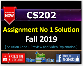 CS202 Assignment No 1 Solution Fall 2019 | Virtual Study Solutions