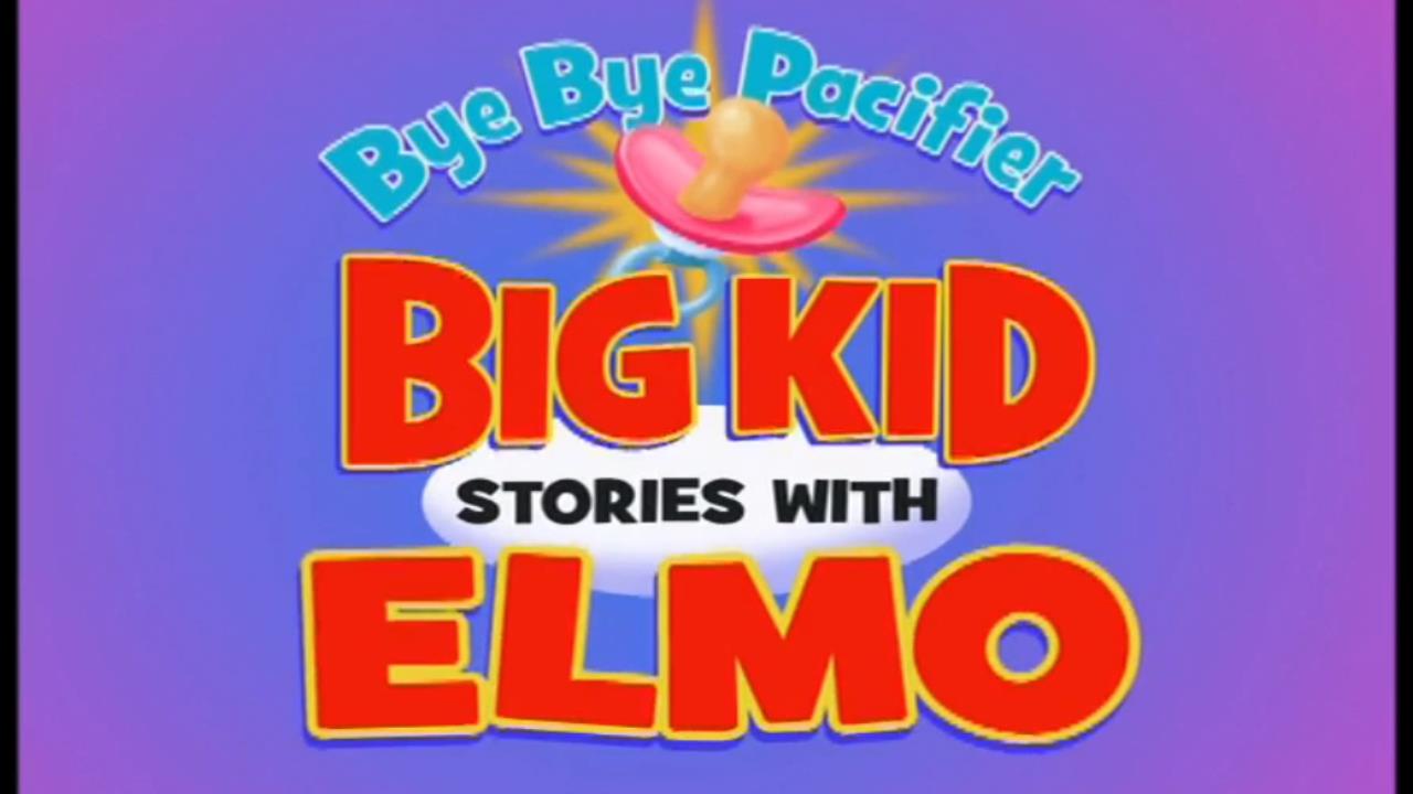 Bye Bye Pacifier! Big Kid Stories with Elmo