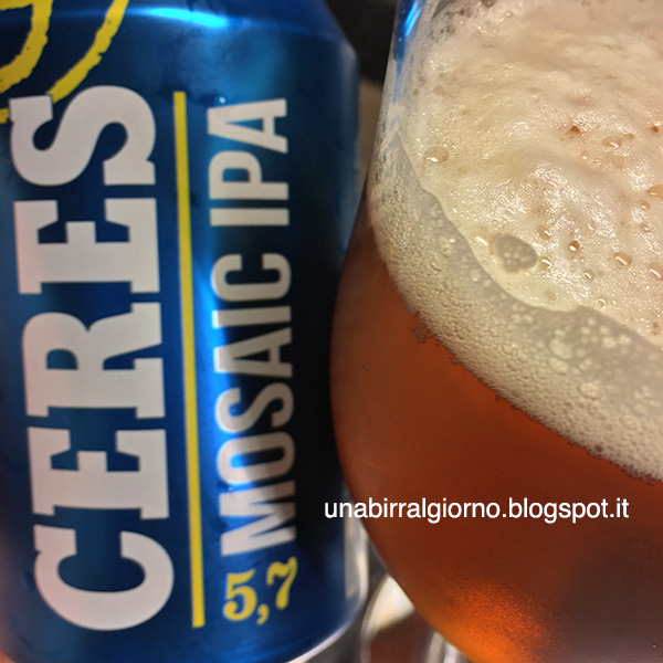 UNA BIRRA AL GIORNO: Ceres Mosaic IPA