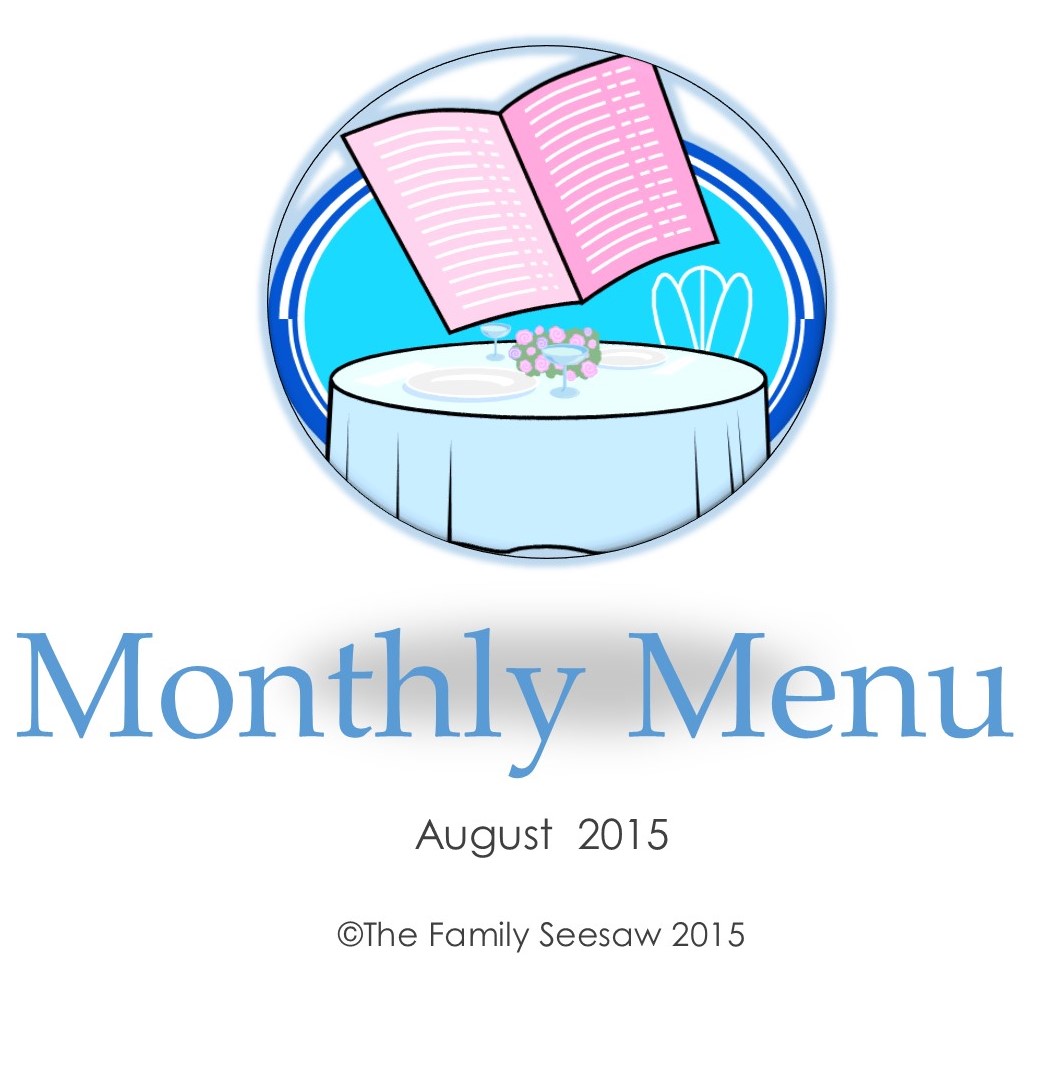 The Family Seesaw: Monthly Menu - August 2015