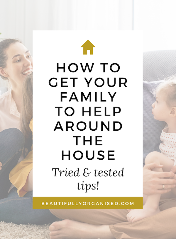 Beautifully Organised: How to get your family to help around the house