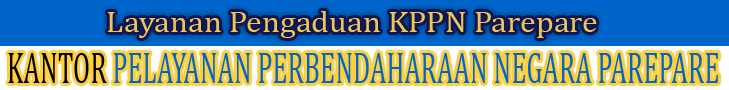 TIM LAYANAN PENGADUAN KPPN PAREPARE | Pengaduan KPPN Parepare