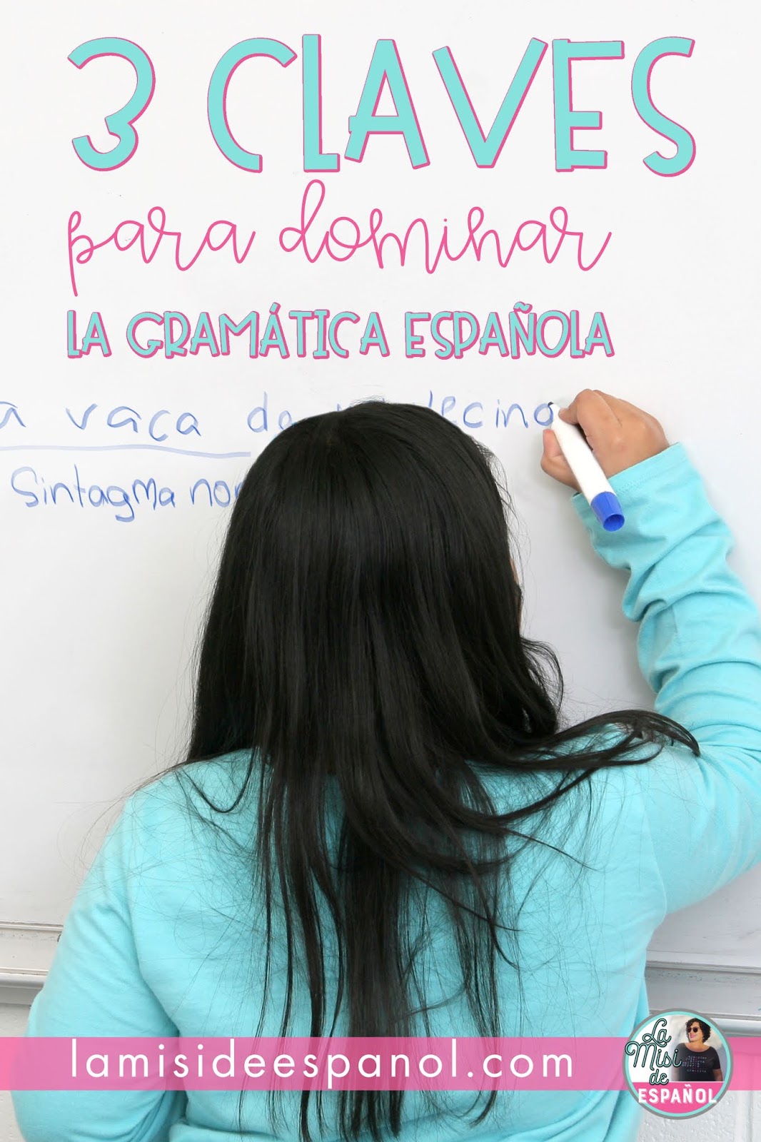 3 claves para dominar la gramática española - La Misi de Español
