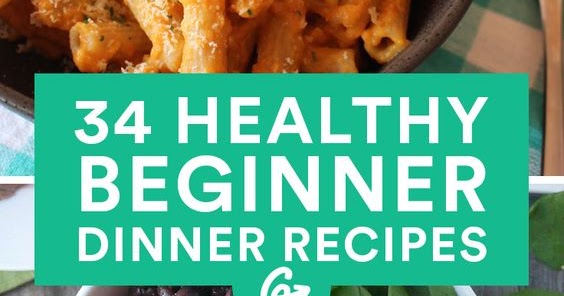 34 Healthy Dinner Recipes Anyone Can Make - Yummly Recipes