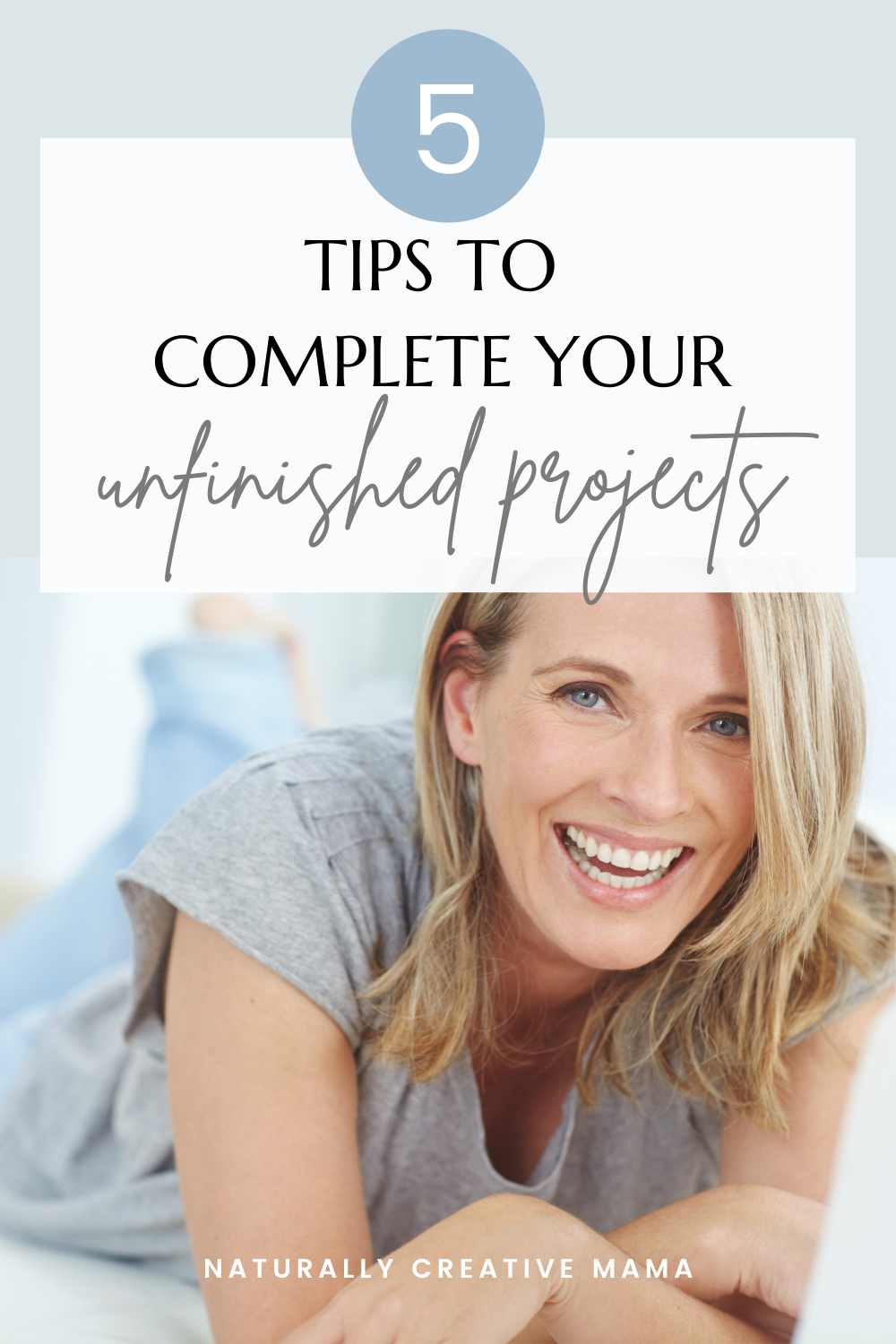 5 Tips to Complete Your Unfinished Projects - Naturally Creative Mama