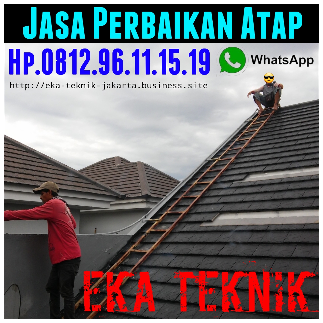 Jasa Perbaikan Atap Bocor | Perbaikan | Perawatan | Renovasi Atap