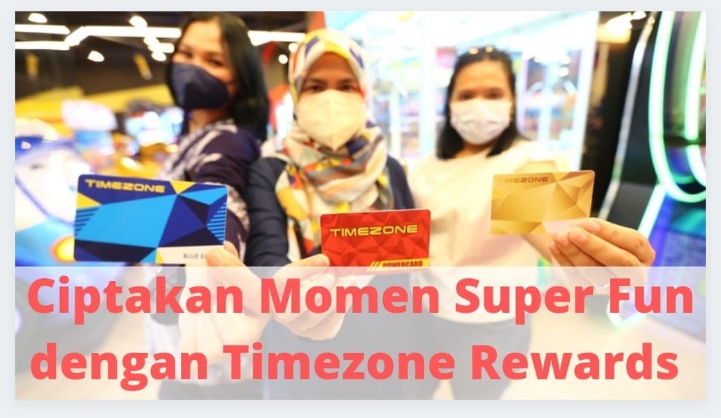 Bowo Susilo: Ciptakan Momen Super Fun dengan Timezone Rewards