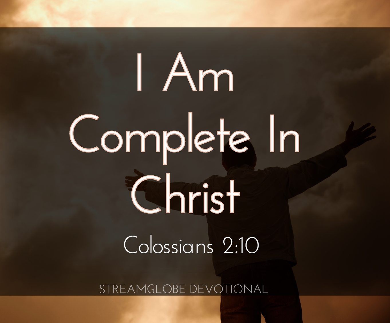 Filled and Complete in Christ – Streamglobe Devotional