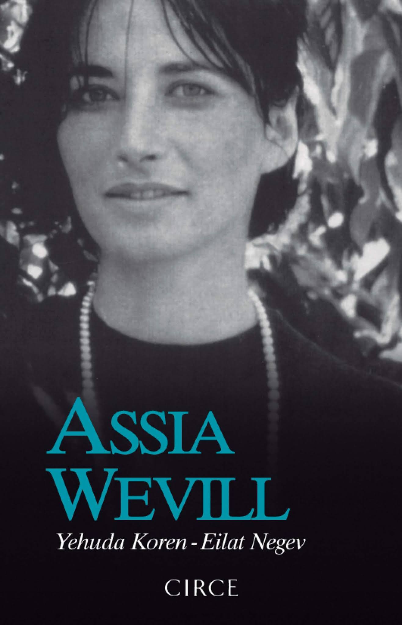 PLANETA METÁFORA: ASSIA WEVILL, Yehuda Koren-Eilat Negev (Circe, 2014)