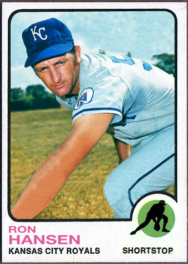 WHEN TOPPS HAD (BASE)BALLS!: NOT REALLY MISSING IN ACTION- 1973 RON HANSEN
